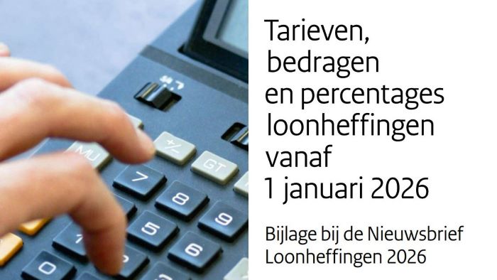 Tarieven, bedragen en percentages loonheffingen vanaf 1 januari 2026 ...